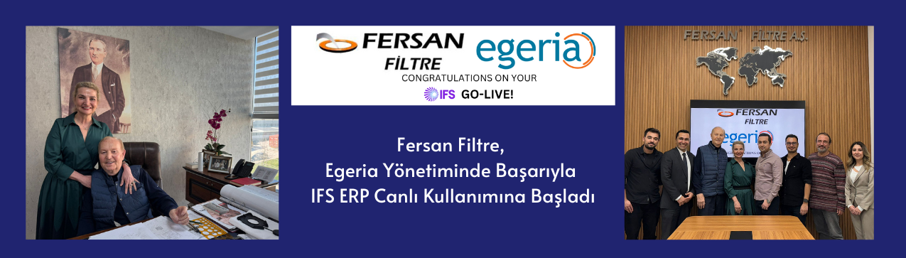 Fersan Filtre, Egeria Yönetiminde Başarıyla IFS ERP Canlı Kullanımına ...